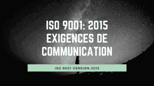 Communication ISO 9001 - Assurer la conformité aux exigences
