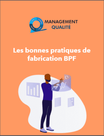 Les bonnes pratiques de fabrication BPF